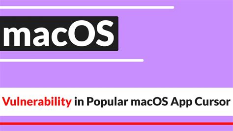 Vulnerability In Popular Macos App Cursor Allows Malware To Bypass