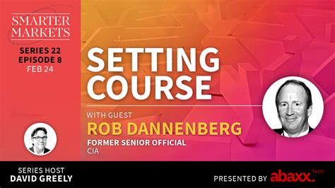 Rob Dannenberg Former Senior Official Cia Smartermarkets™