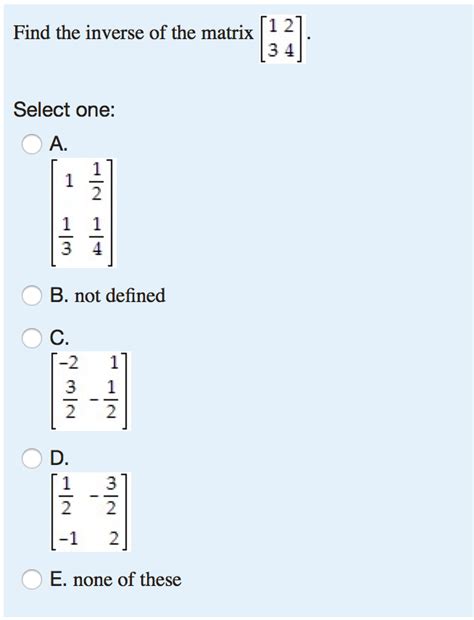 Solved Find The Inverse Of The Matrix 1 2 3 4 1 12