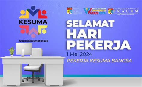 Selamat Menyambut Hari Pekerja Persatuan Kakitangan Akademik Ukm
