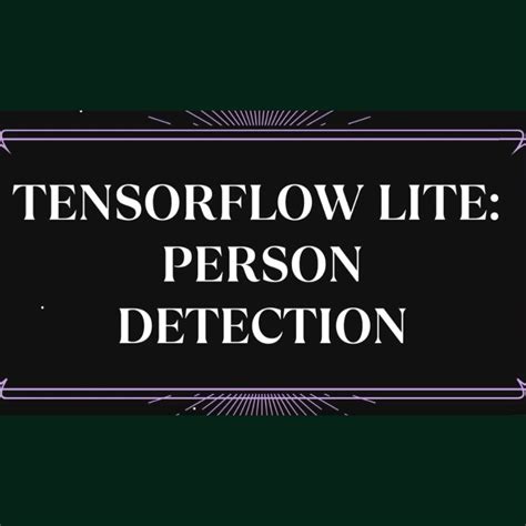 Gallery TensorFlow Lite Person Detection Hackaday Io