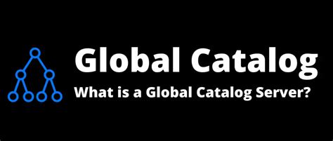 What Is Global Catalog Server In Active Directory Mshub