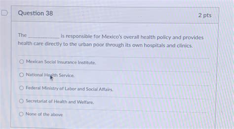 Solved Question Ptsthe Is Responsible For Mexico S Chegg