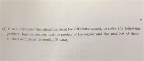 Solved 3 Give A Polynomial Time Algorithm Using The