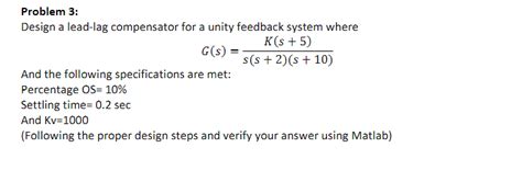 solved problem 3 design a lead lag compensator for a unity