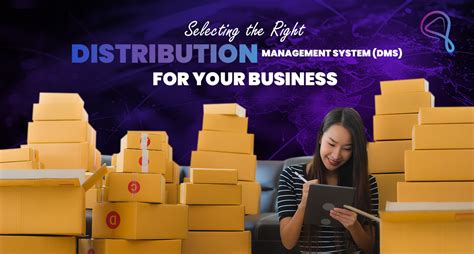 Selecting The Right Distribution Management System Dms For Your
