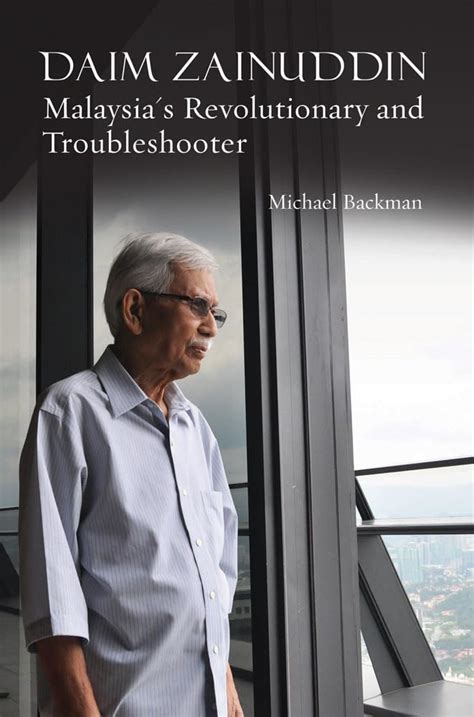 Daim Zainuddin Malaysia S Revolutionary And Troubleshooter Br