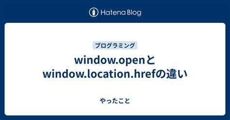 Window Open Window Location Href
