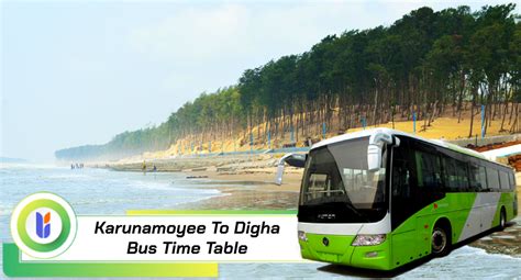 Karunamoyee To Digha Bus Timetable And Ticket Price করুণাময়ী থেকে