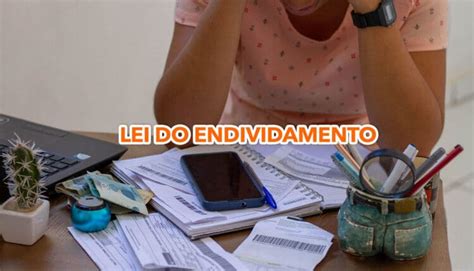 Lei do Endividamento conheça os SEUS DIREITOS