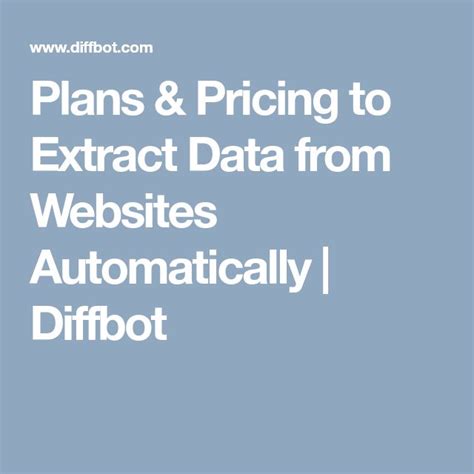 Plans And Pricing To Extract Data From Websites Automatically Diffbot