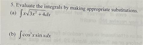 Solved Evaluate The Integrals By Making Appropriate