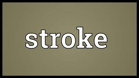 Stroke Meaning And Pronunciation 51 Off Gt
