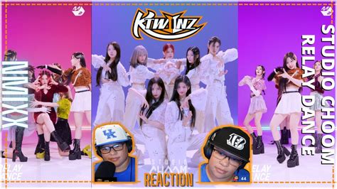 Nmixx Dice Relay Dance And Studio Choom Reaction Youtube