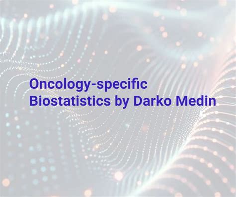 New Part Of Oncology Biostatistics Darko Medin Posted On The Topic Linkedin