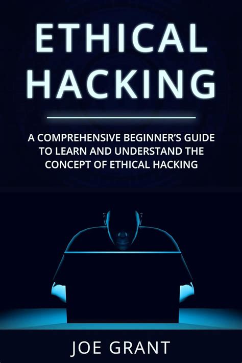 Ethical Hacking A Comprehensive Beginners Guide To Learn And
