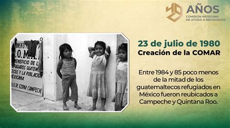 40 Años De La Comar Comisión Mexicana De Ayuda A Refugiados