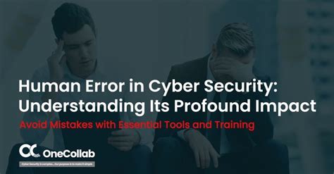 Onecollab Limited On Linkedin Cybersecurity Cybersecurity Humanerror Protectyourorganisation