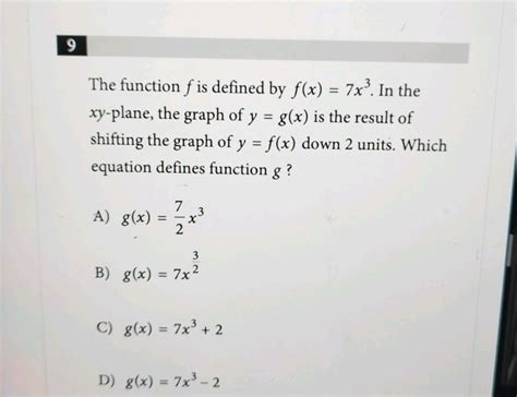 9 The Function F Is Defined By F X 7 X3 In StudyX