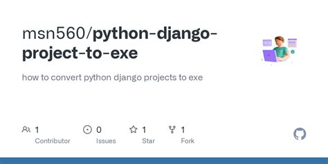 Github Msn560python Django Project To Exe How To Convert Python