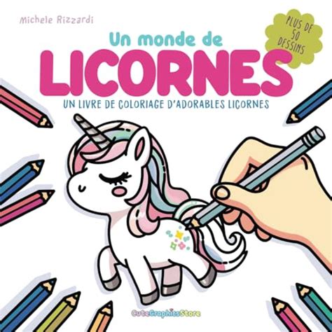 Un Monde De Licornes Un Livre De Coloriage Dadorables Licornes Plus