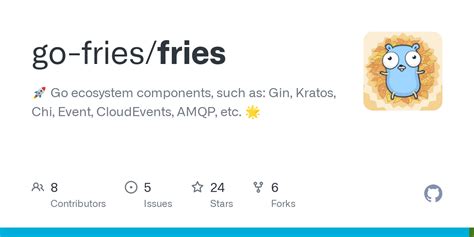 GitHub Go Fries Fries Go Ecosystem Components Such As Gin