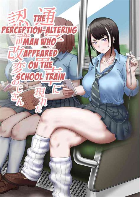 Tsuugaku Densha Ni Arawareta Ninshiki Kaihen Ojialtering Man Who Appeared On The School Train