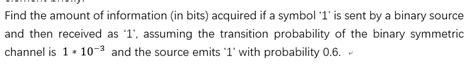 solved find the amount of information in bits acquired if