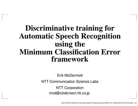 Pdf Discriminative Training For Automatic Speech Recognition Using The Minimum Classification