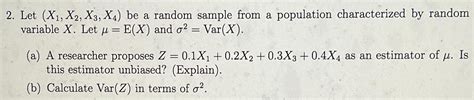 Solved Let X 1 X 2 X 3 X 4 Be A Random Sample From Chegg