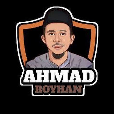 Ahmad Royhan Youtube