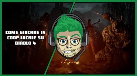 Come Giocare Diablo 4 In Coop Locale
