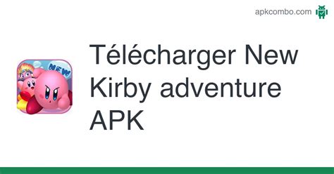New Kirby Adventure Apk Android Game Télécharger Gratuitement