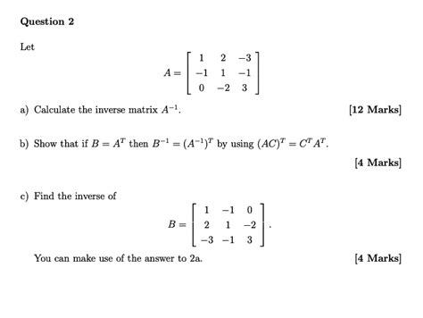 SOLVED Question 2 Let A 1 2 Calculate The Inverse Matrix 4 1 12