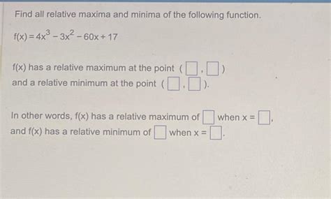 solved find all relative maxima and minima of the following