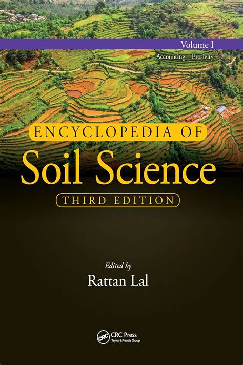 Encyclopedia Of Soil Science Third Edition Volume I Encyclopedia Of