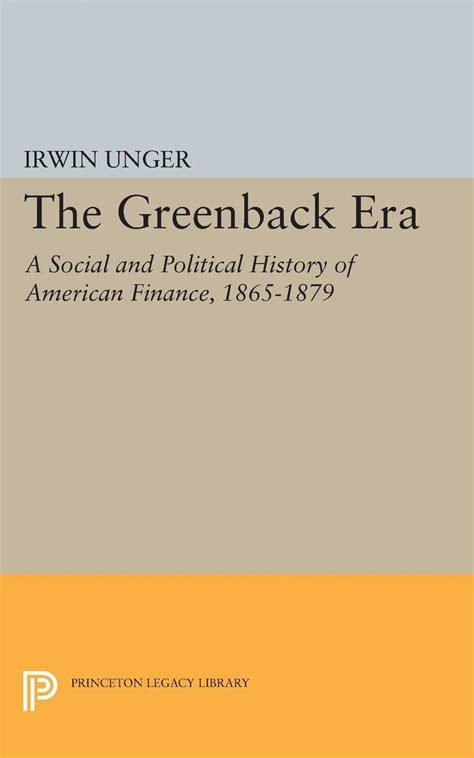 The Greenback Era Princeton University Press