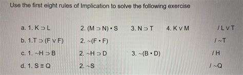 solved use the first eight rules of implication to solve the