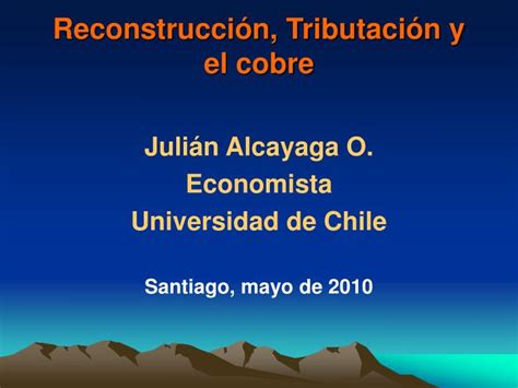 PPT Reconstrucción Tributación y el cobre PowerPoint Presentation