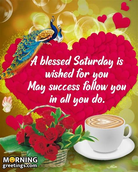 30 Amazing Saturday Morning Blessings Morning Greetings Morning Quotes And Wishes Images