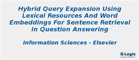 Query Expansion Using Lexical Resources And Word Embeddings S Logix