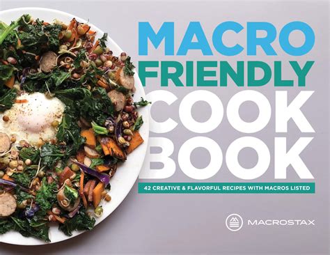 Macrostax Macro Friendly Ecookbook 42 Creative And Flavorful Recipes