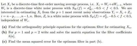 Solved Let Xi ﻿be A Discrete Time First Order Moving Average