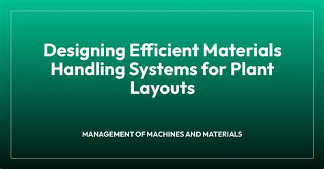 Designing Efficient Materials Handling Systems For Plant Layouts • Slm