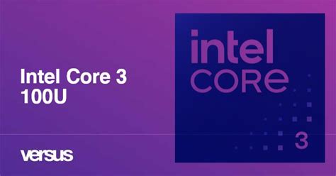 Intel Core 3 100u评论65 个事实与亮点