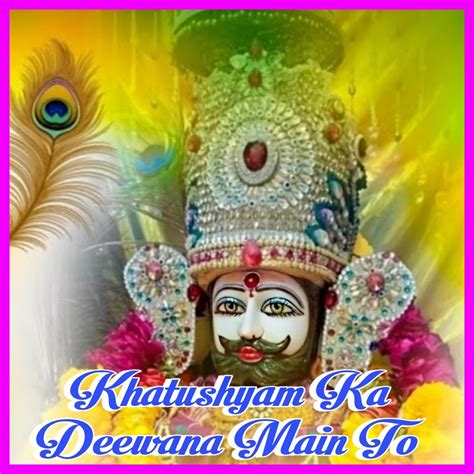 Khatu Shyam Ka Deewana Main To Single Album By Avinash Yogi Apple Music