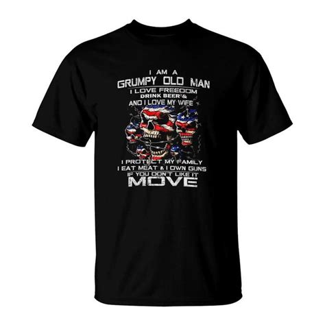 Im A Grumpy Old Man I Love Freedom Beer And My Wife Grumpy T Shirt Mazezy