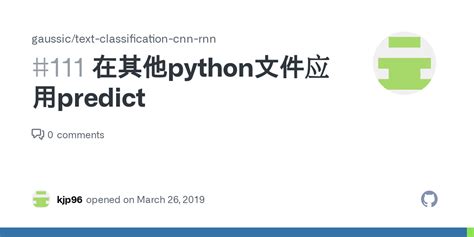 在其他python文件应用predict · Issue 111 · Gaussictext Classification Cnn Rnn