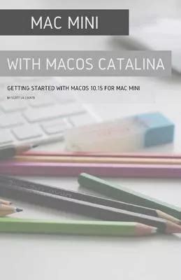 Libro Mac Mini With Macos Catalina Getting Started With Cuotas