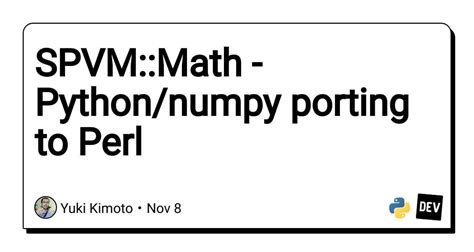 Spvmmath Pythonnumpy Porting To Perl Rdevto